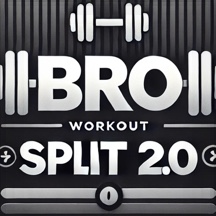 Bro Split 2.0 | Boostcamp App