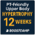 PT-Friendly Upper Body Hypertrophy – 12 Week Build | Boostcamp App